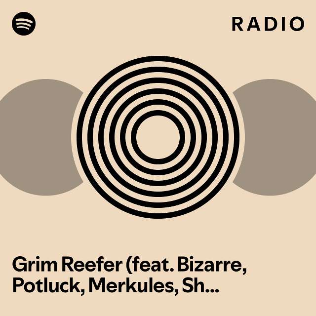 Grim Reefer (feat. Bizarre, Potluck, Merkules, Shallow Pockets, O Doub & Ill Bill) Radio ...