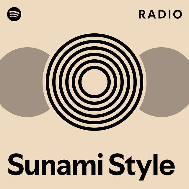 Sunami Style Radio - playlist by Spotify | Spotify