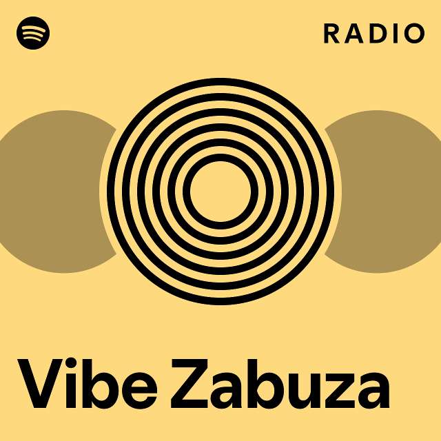 Vibe Zabuza Radio - playlist by Spotify | Spotify