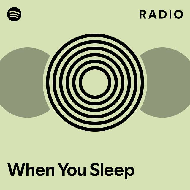 When You Sleep Radio - playlist by Spotify | Spotify