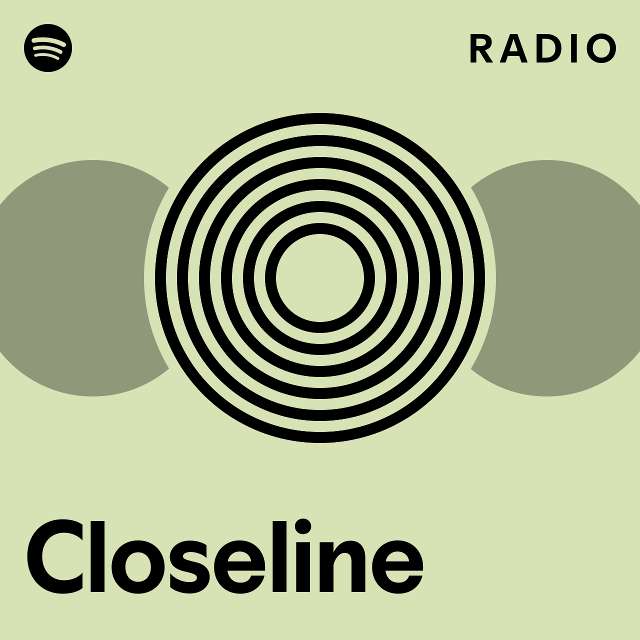 Closeline Radio - playlist by Spotify | Spotify