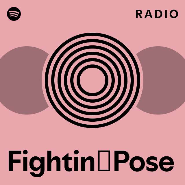Fightin★Pose Radio - playlist by Spotify | Spotify