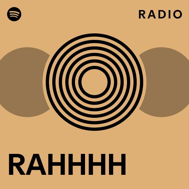 RAHHHH Radio - playlist by Spotify | Spotify