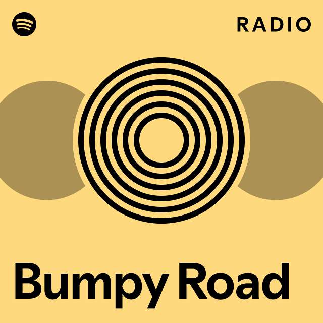 Bumpy Road Radio - playlist by Spotify | Spotify