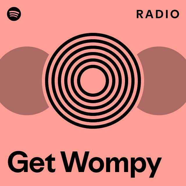 Get Wompy Radio - playlist by Spotify | Spotify