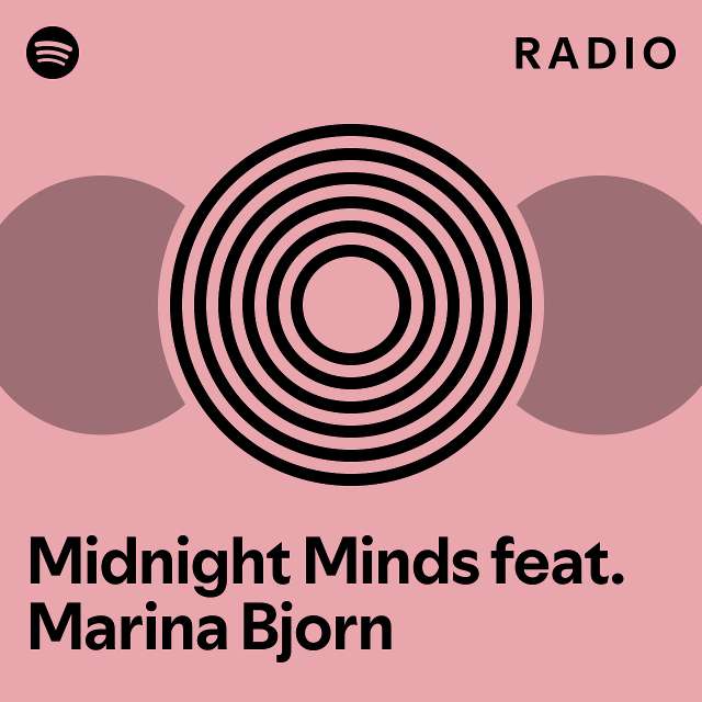 Midnight Minds feat. Marina Bjorn Radio - playlist by Spotify | Spotify