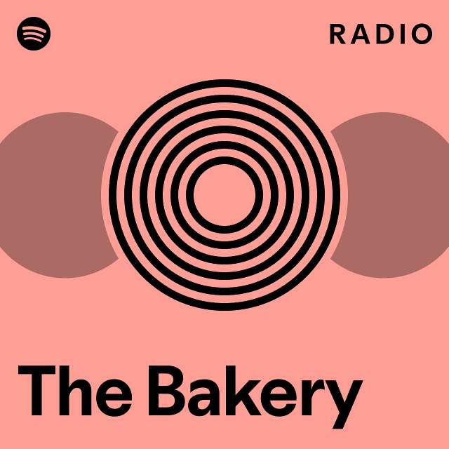 The Bakery Radio - playlist by Spotify | Spotify