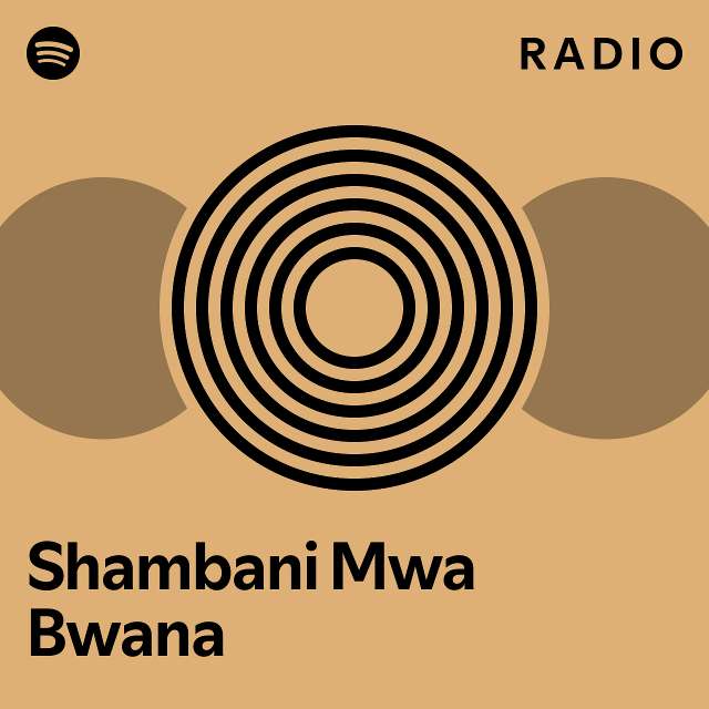 Shambani Mwa Bwana Radio - playlist by Spotify | Spotify