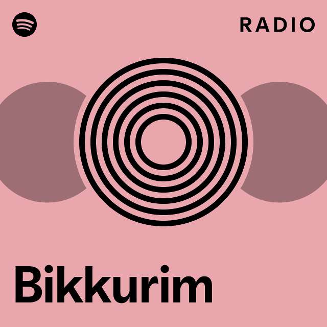 Bikkurim Radio - playlist by Spotify | Spotify