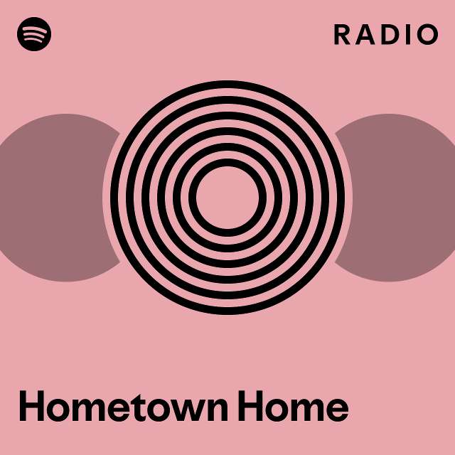 Hometown Home Radio - playlist by Spotify | Spotify