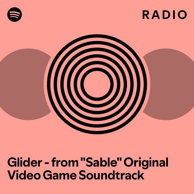 Glider - from "Sable" Original Video Game Soundtrack Radio - playlist ...