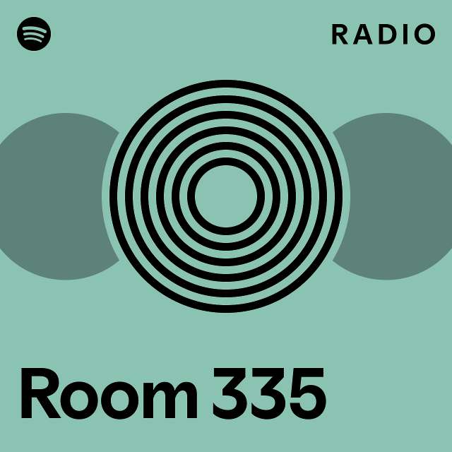 Room 335 Radio - playlist by Spotify | Spotify