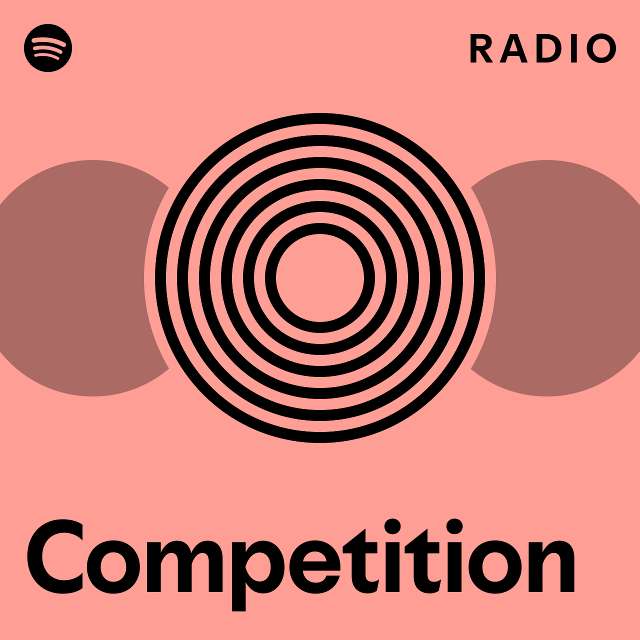 Competition Radio - playlist by Spotify | Spotify