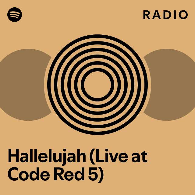 Hallelujah (Live at Code Red 5) Radio - playlist by Spotify | Spotify