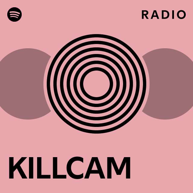KILLCAM Radio - playlist by Spotify | Spotify