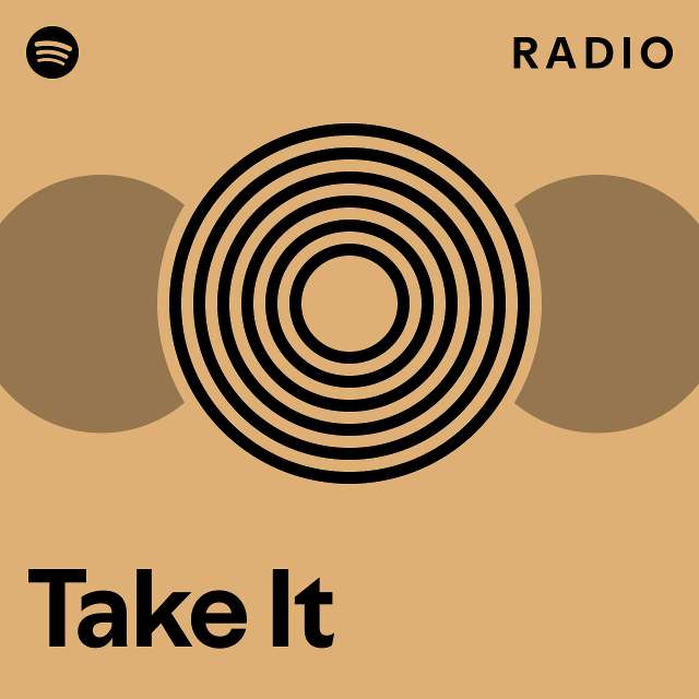 Take It Radio - playlist by Spotify | Spotify