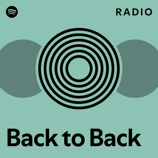 Back to Back Radio - playlist by Spotify | Spotify