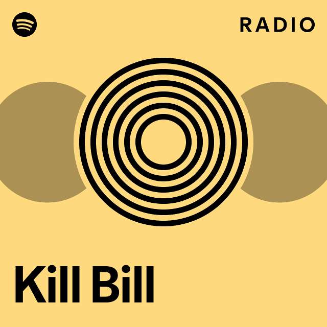 Kill Bill Radio - playlist by Spotify | Spotify