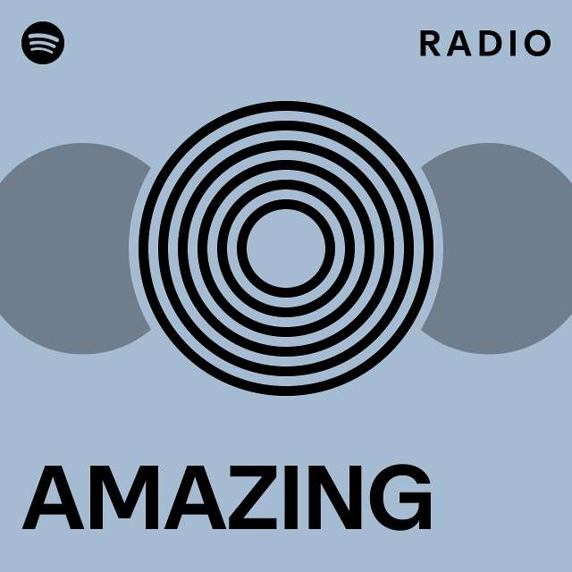 AMAZING Radio - playlist by Spotify | Spotify