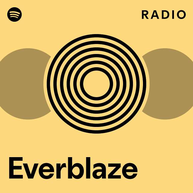 Everblaze Radio - playlist by Spotify | Spotify