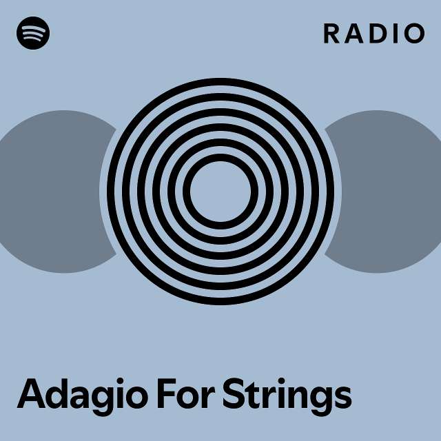 Adagio For Strings Radio - playlist by Spotify | Spotify