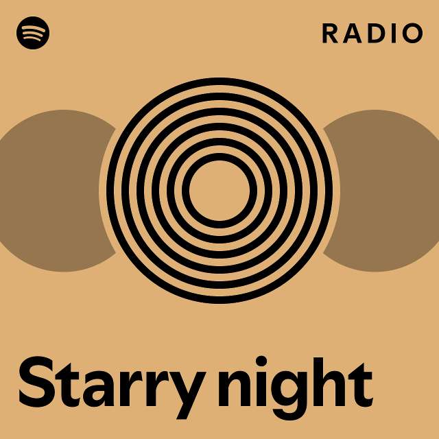 Starry night Radio - playlist by Spotify | Spotify