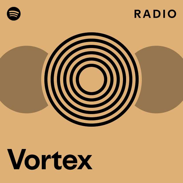 Vortex Radio - playlist by Spotify | Spotify