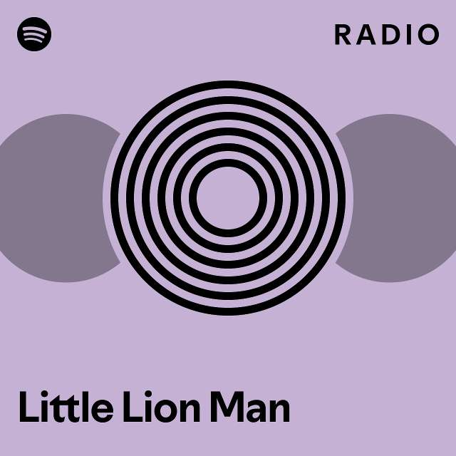 Little Lion Man Radio - playlist by Spotify | Spotify