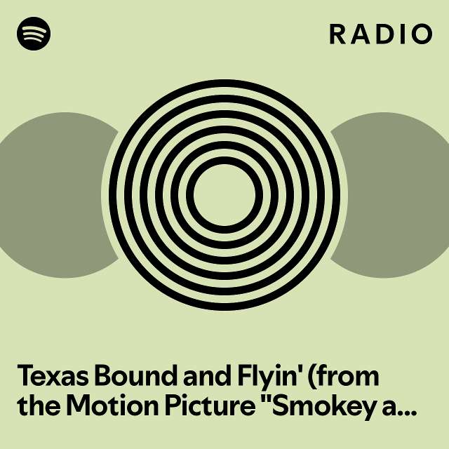 Texas Bound and Flyin' (from the Motion Picture "Smokey and the Bandit ...