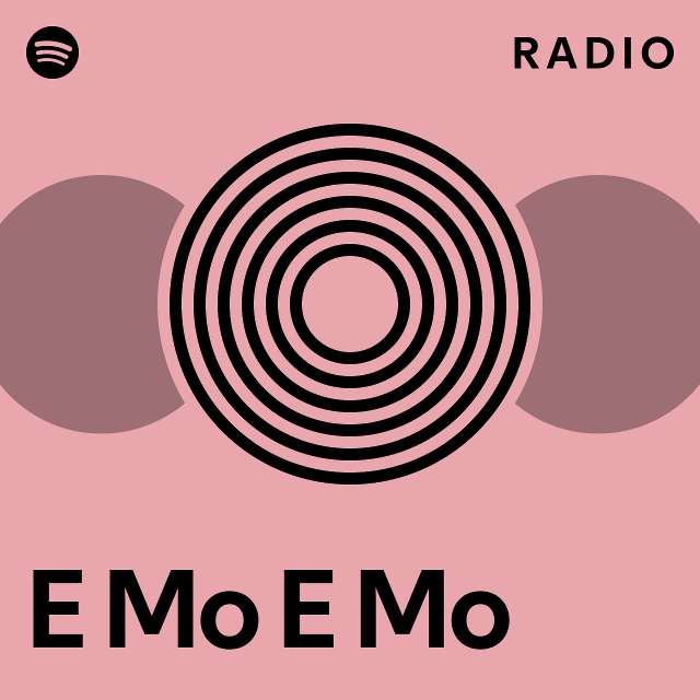 E Mo E Mo Radio - playlist by Spotify | Spotify