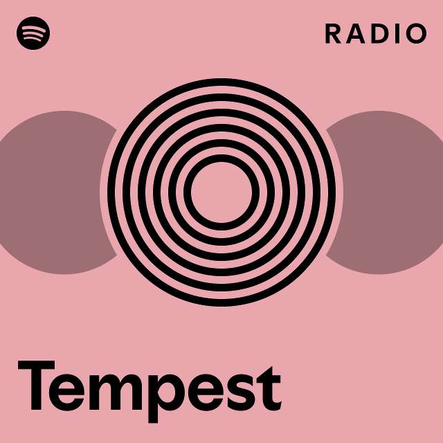 Tempest Radio - playlist by Spotify | Spotify
