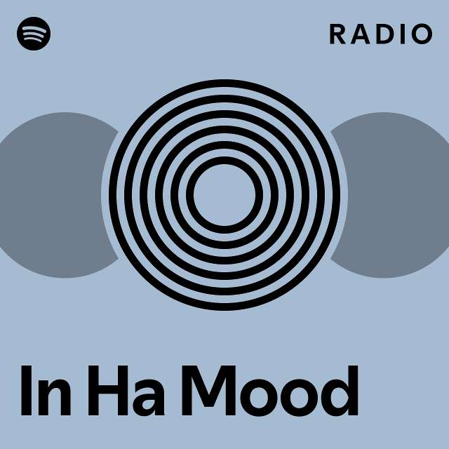 In Ha Mood Radio - playlist by Spotify | Spotify
