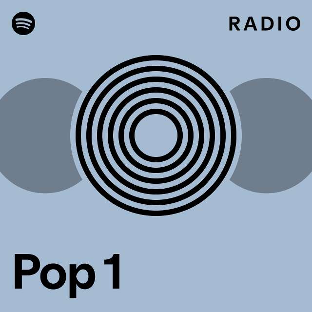 Pop 1 Radio - playlist by Spotify | Spotify
