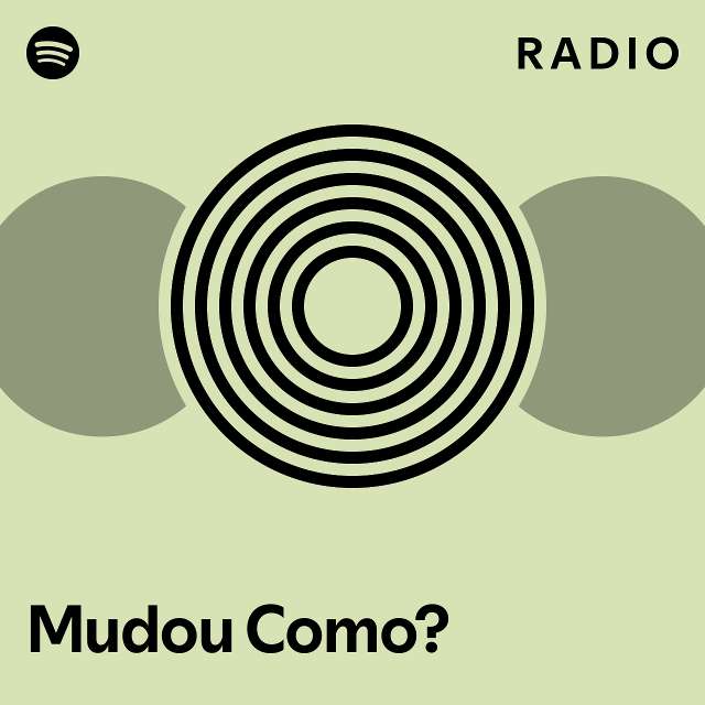 Mudou Como? Radio - playlist by Spotify | Spotify