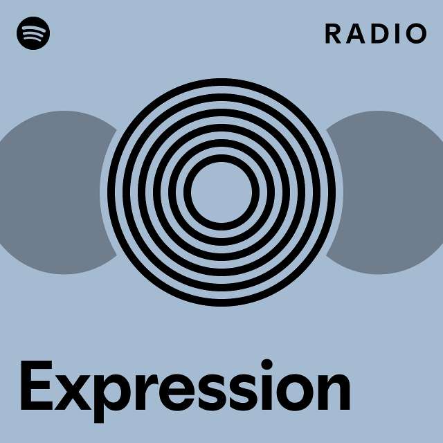 Expression Radio - playlist by Spotify | Spotify