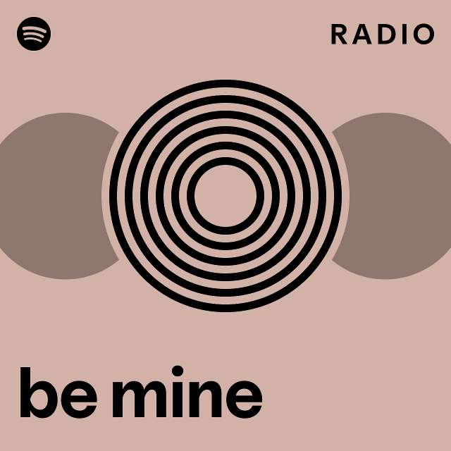 be mine Radio - playlist by Spotify | Spotify