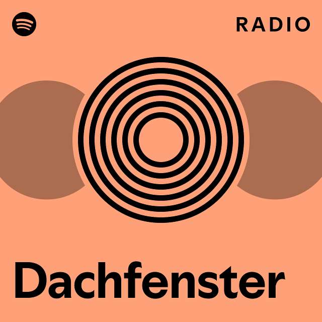 Dachfenster Radio - playlist by Spotify | Spotify