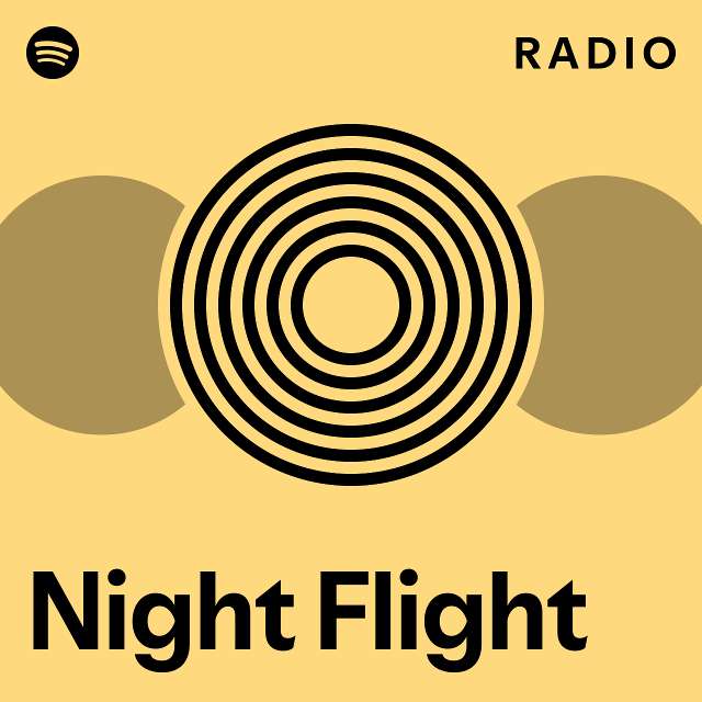 Night Flight Radio - playlist by Spotify | Spotify