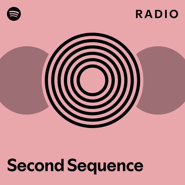Second Sequence Radio - playlist by Spotify | Spotify