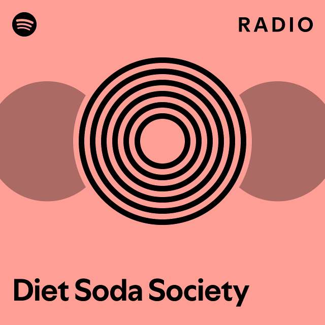 Diet Soda Society Radio - playlist by Spotify | Spotify