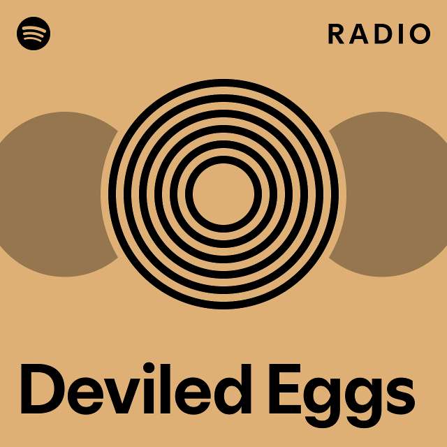 Deviled Eggs Radio - playlist by Spotify | Spotify