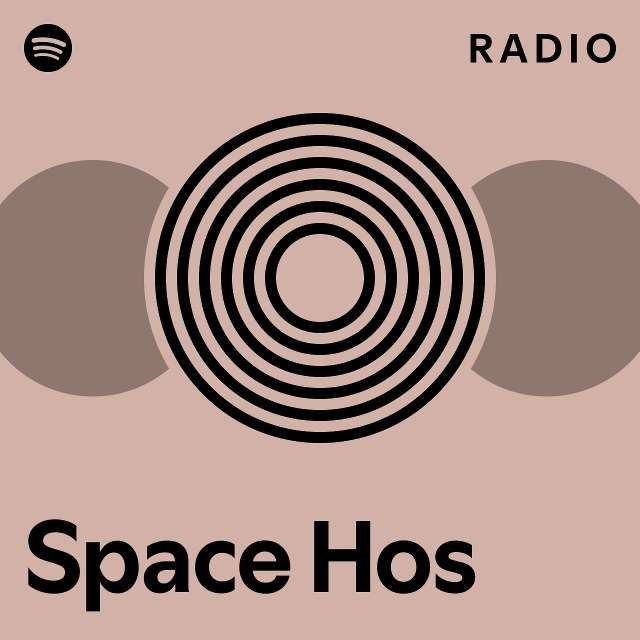 Space Hos Radio - playlist by Spotify | Spotify
