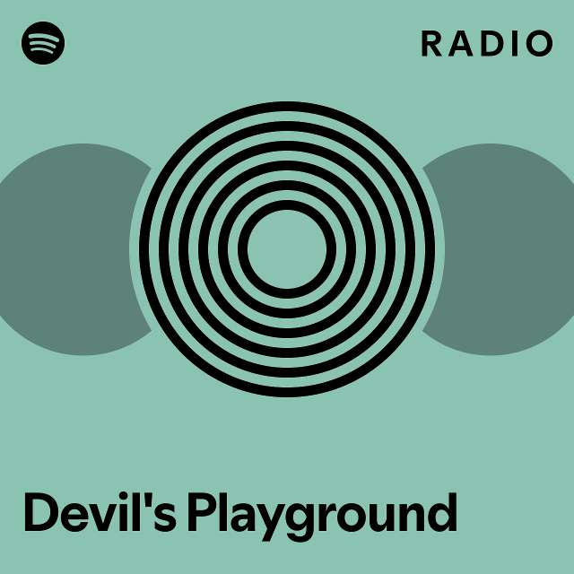 Devil's Playground Radio - playlist by Spotify | Spotify