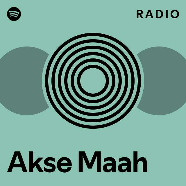 Akse Maah Radio - playlist by Spotify | Spotify