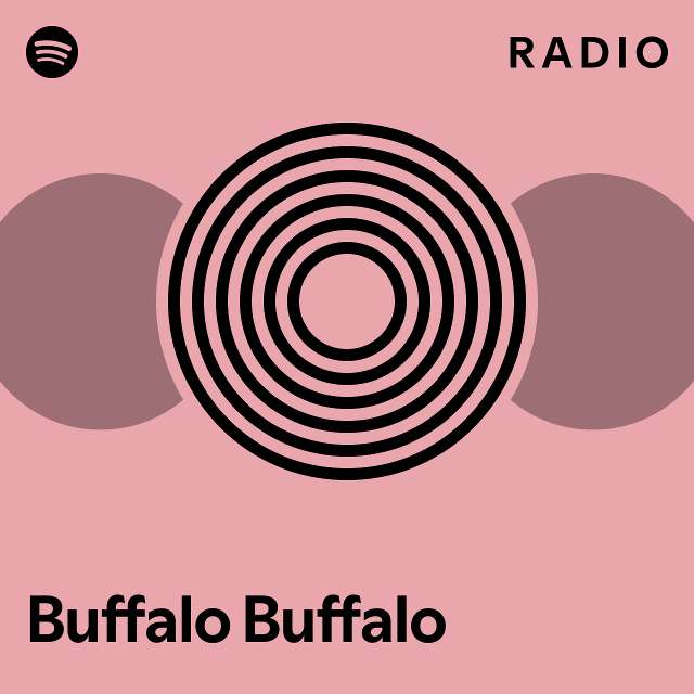 Buffalo Buffalo Radio - playlist by Spotify | Spotify