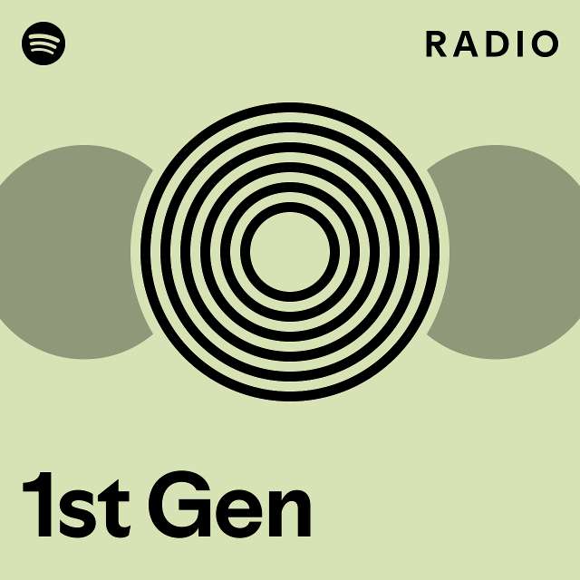 1st Gen Radio - playlist by Spotify | Spotify