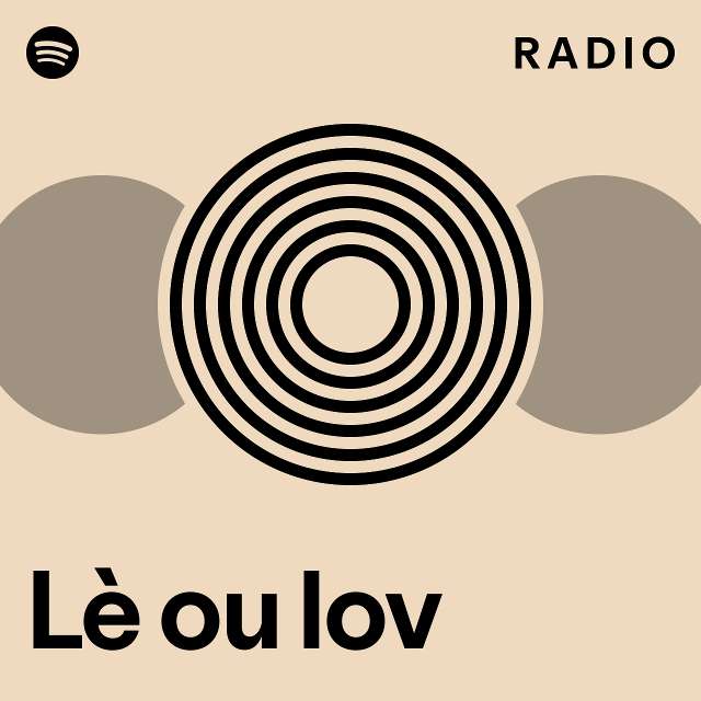 Lè ou lov Radio - playlist by Spotify | Spotify