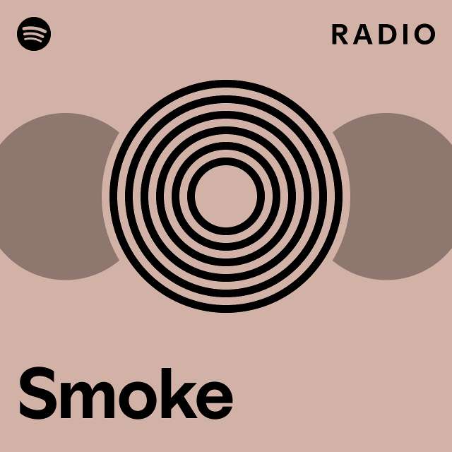 Smoke Radio - playlist by Spotify | Spotify