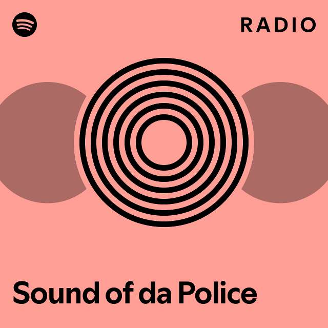 Sound of da Police Radio - playlist by Spotify | Spotify