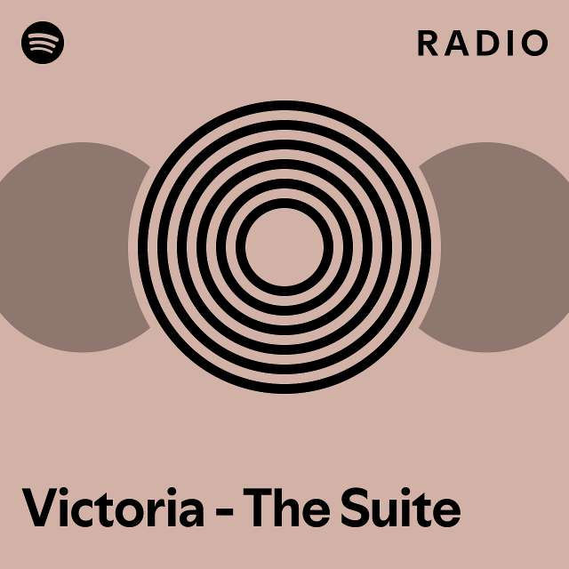 Victoria - The Suite Radio - playlist by Spotify | Spotify